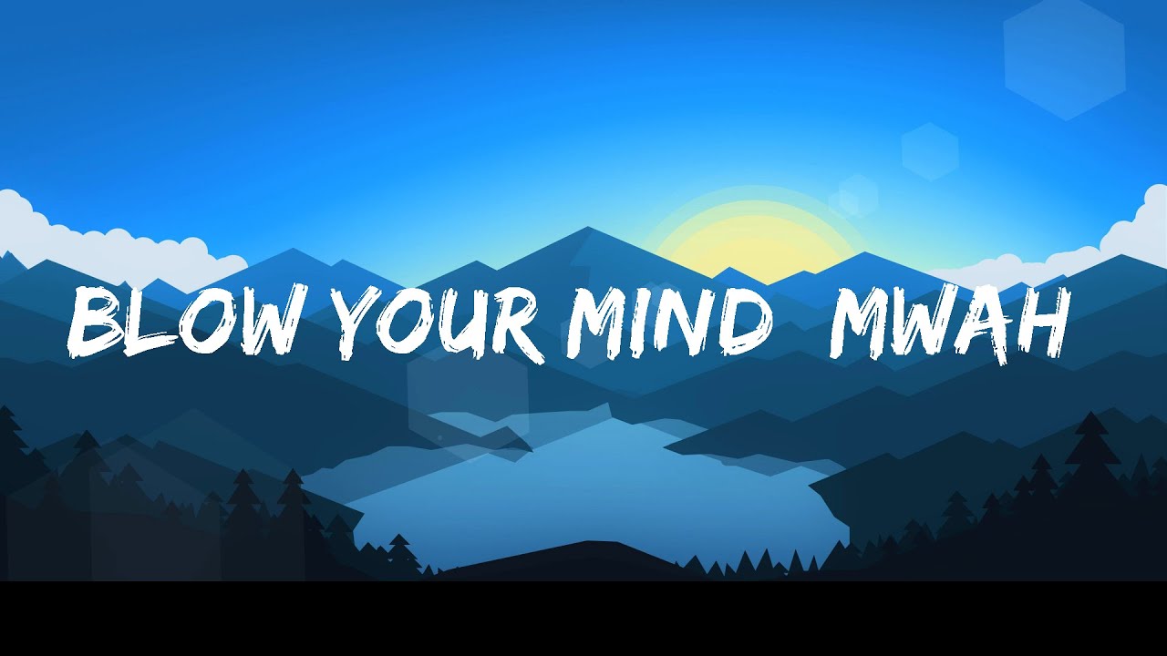 Blow Your Mind (Mwah) (Lyric) - Dua Lipa - YouTube
