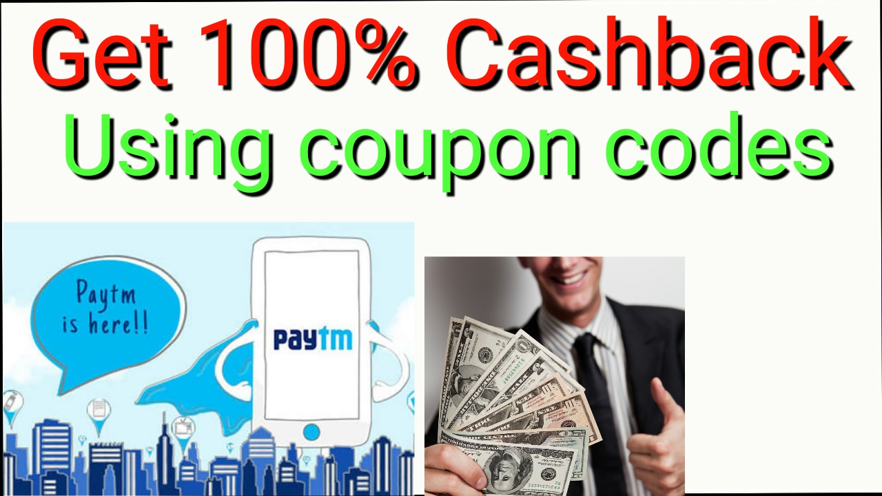 How To Get 100% Cashback Money Using Paytm Codes/Coupon - YouTube