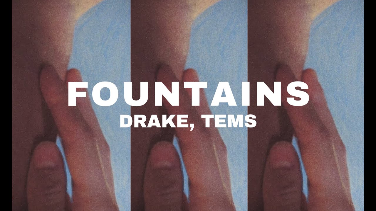 Drake - Fountains ft. Tems (Lyrics) (Sub Español) - YouTube