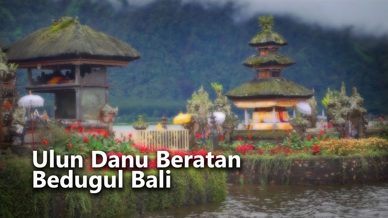 Wisata Desa Penglipuran & Ulun Danu Beratan Bedugul Bali - YouTube