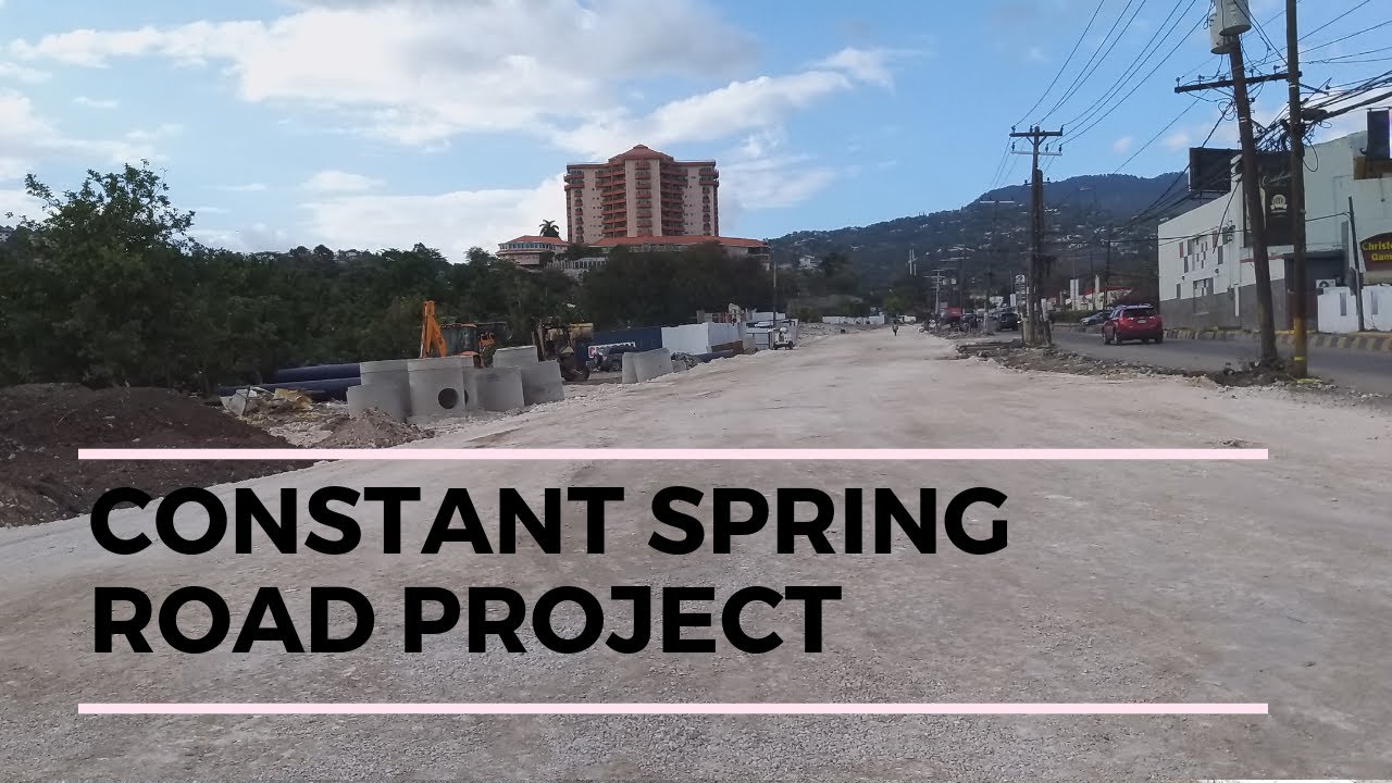 CONSTANT SPRING ROAD IMPROVEMENT PROJECT-Update 21-APR-2019 - YouTube