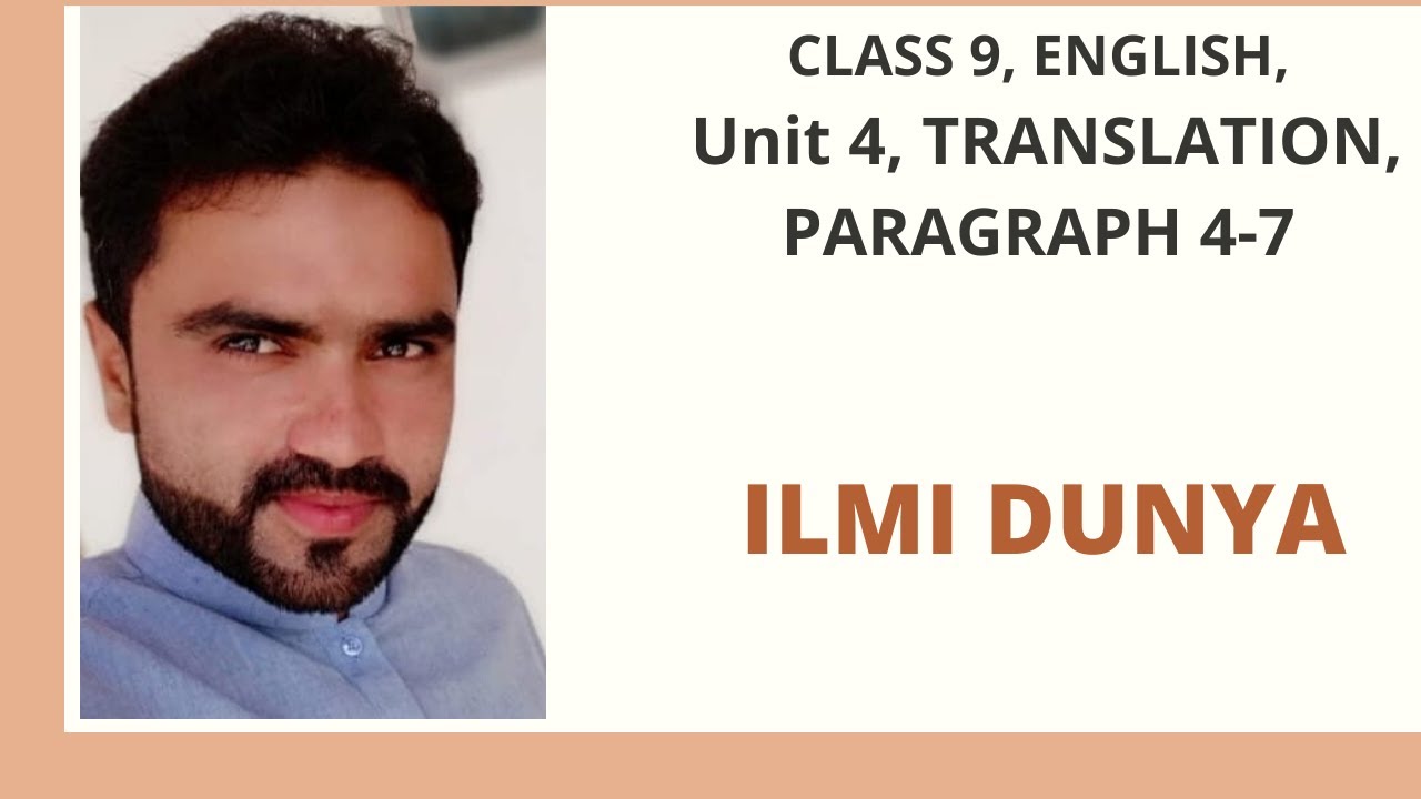 CLASS 9 ENGLISH UNIT NO 4 TRANSLATION PARA 4 7 LECTURE 11 ILIMI class-9-english-unit-no-4-translation-para-4-7-lecture-11-ilimi