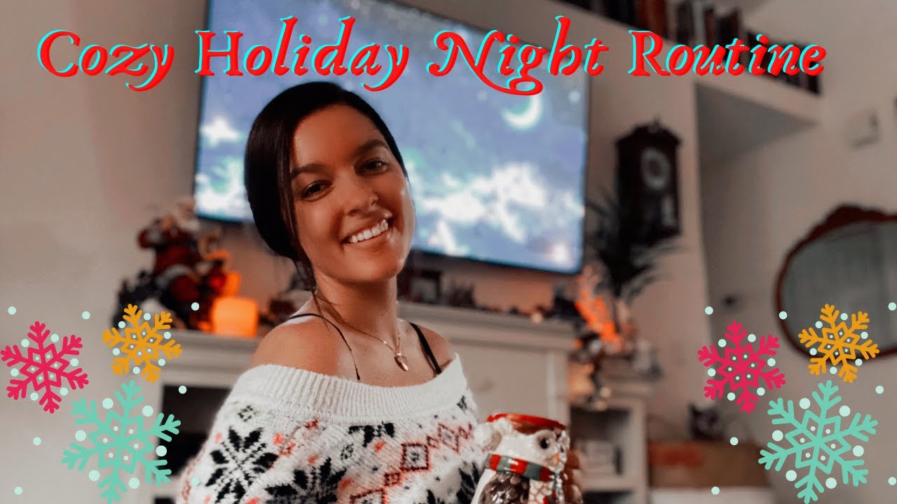 Cozy HOLIDAY Night Routine | Christmas 2020 - YouTube