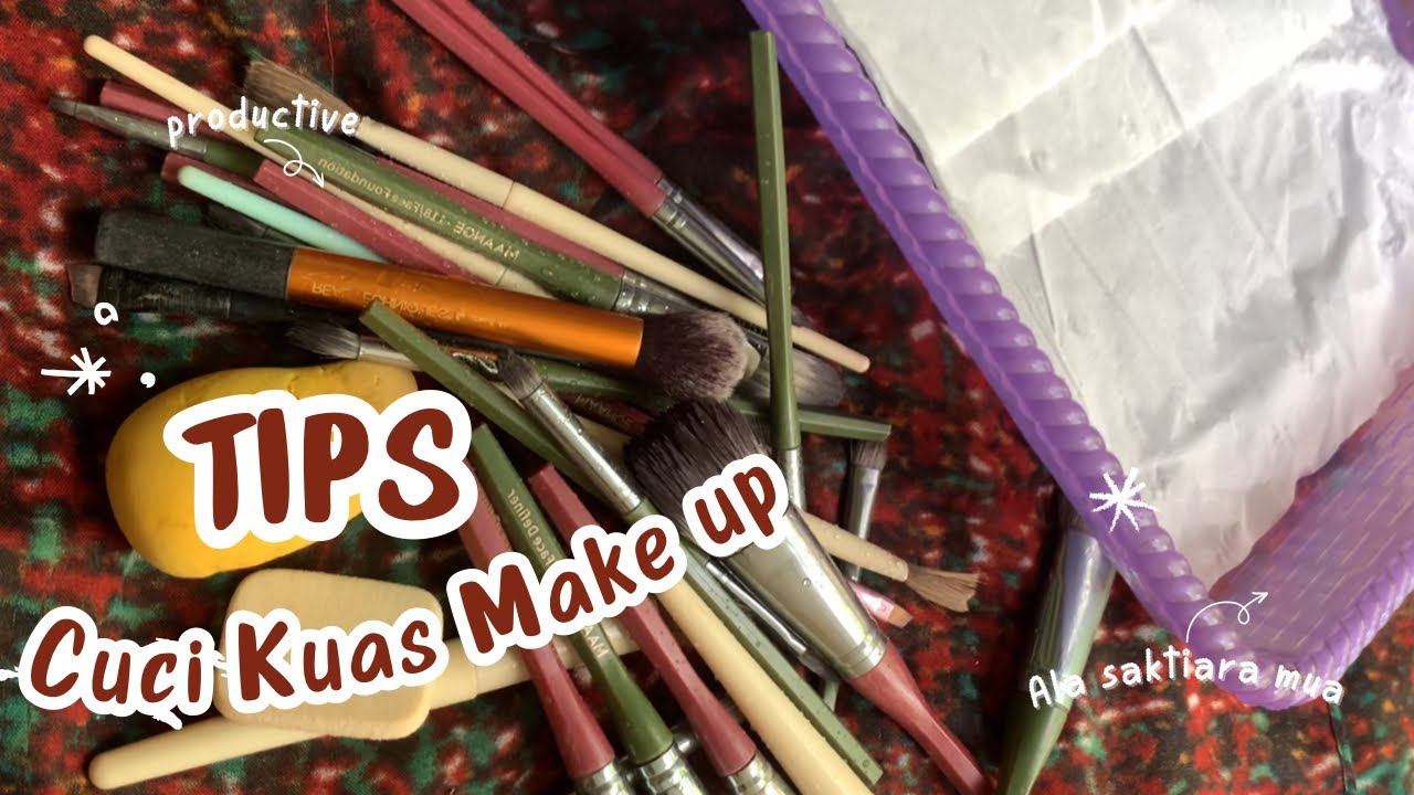 Tips Cuci Kuas Make up - YouTube
