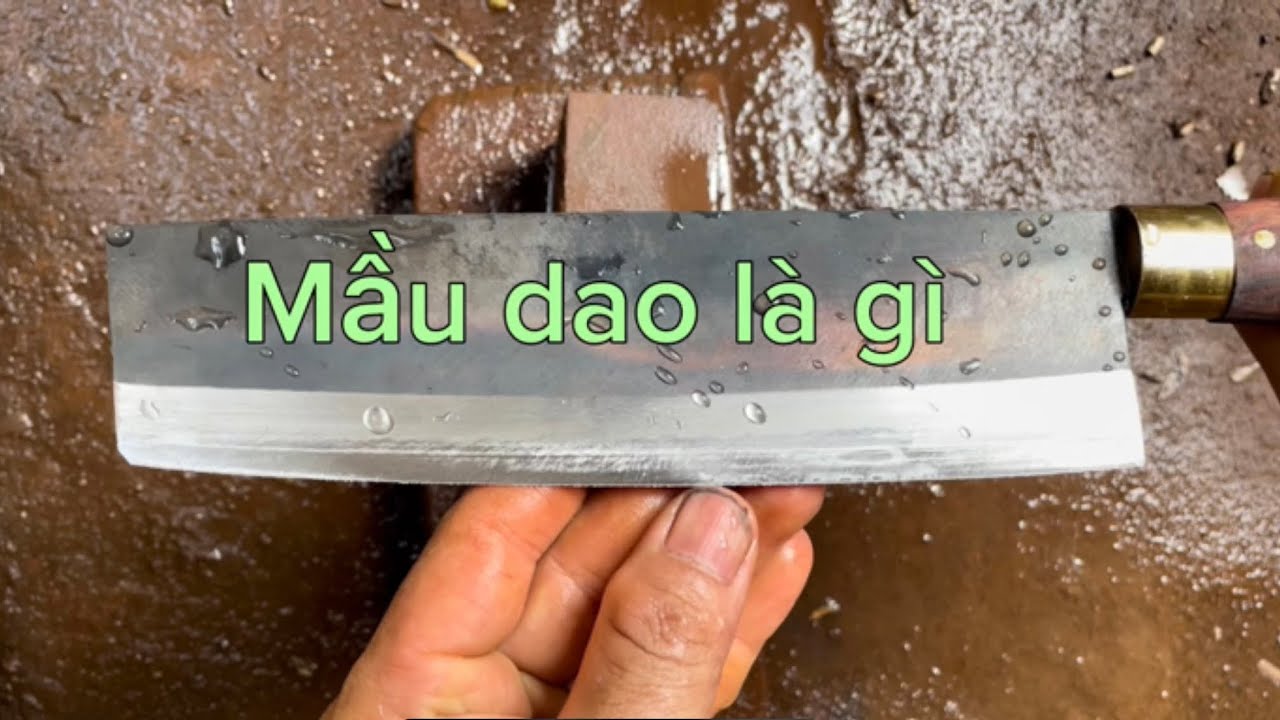 Mầu dao nằm ở đâu nay tôi sẽ mách nhỏ với các bạn đảm bảo sắc bén 100% ...