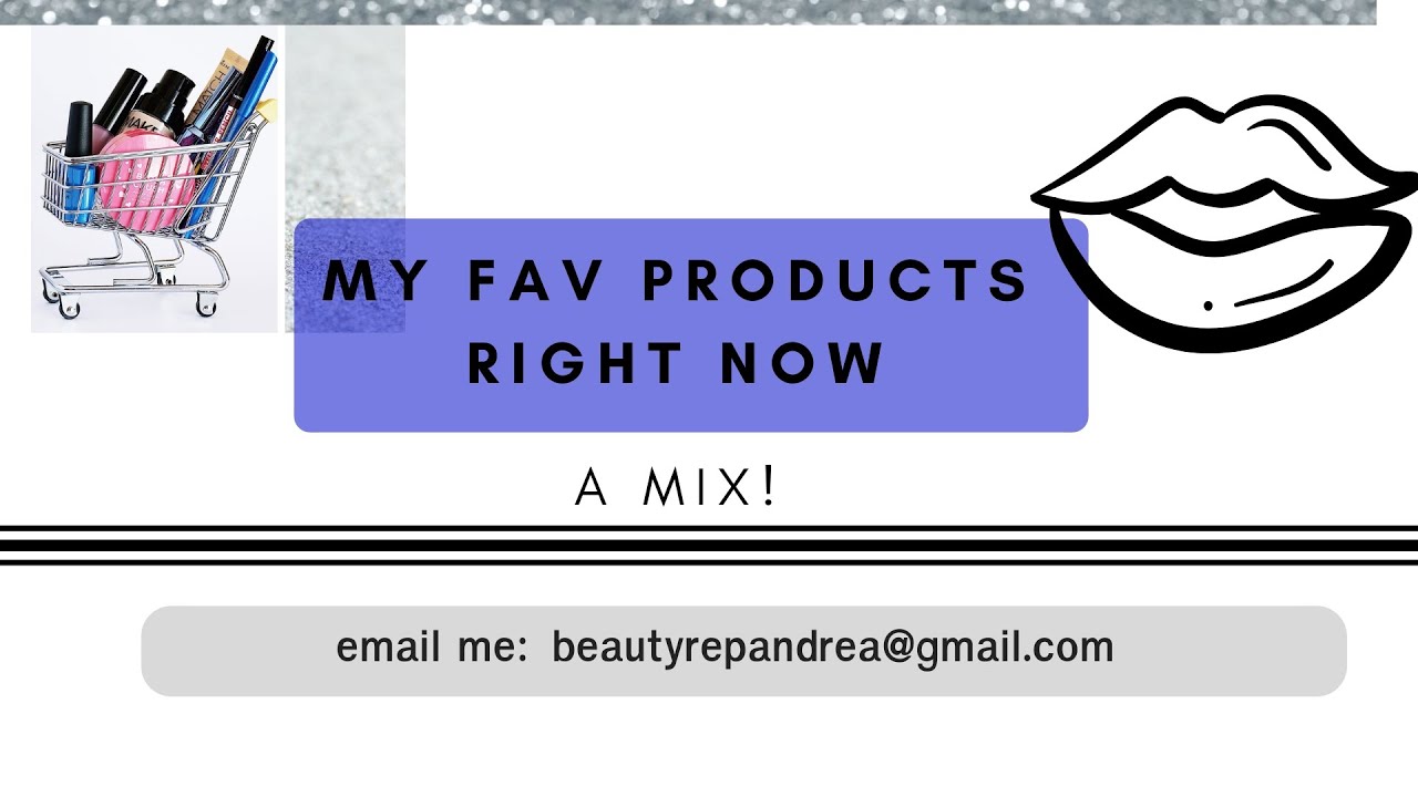 Mix of My Fav Products Right Now! - YouTube