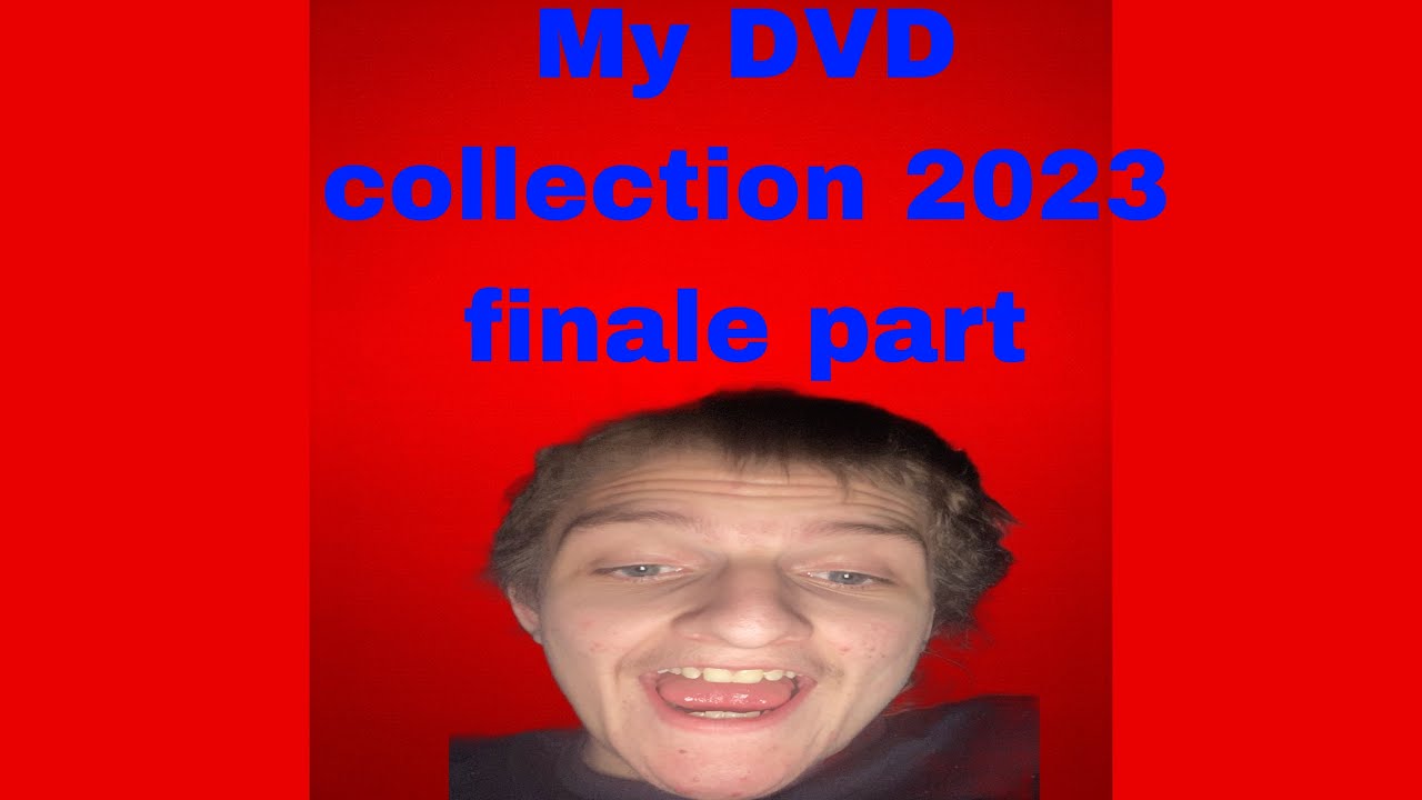 My DVD 2023 Collection finale part - YouTube