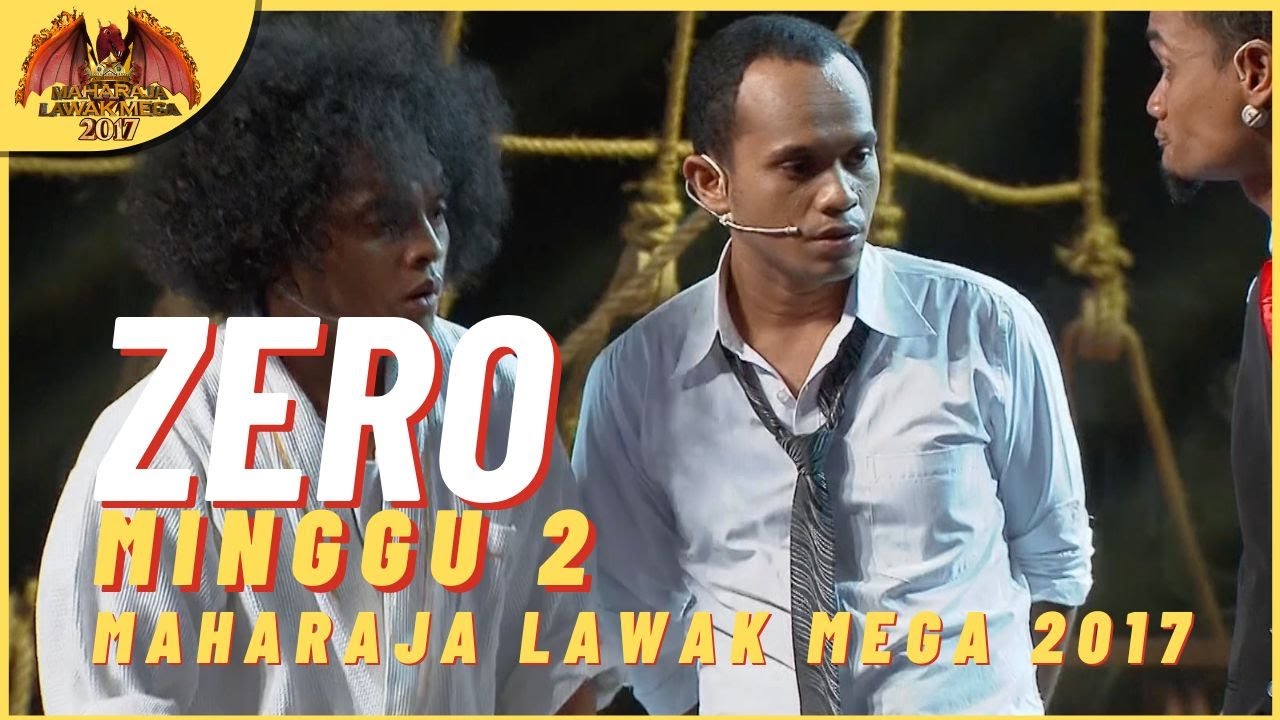 [Persembahan Penuh] ZERO EP 2 - MAHARAJA LAWAK MEGA 2017 - YouTube