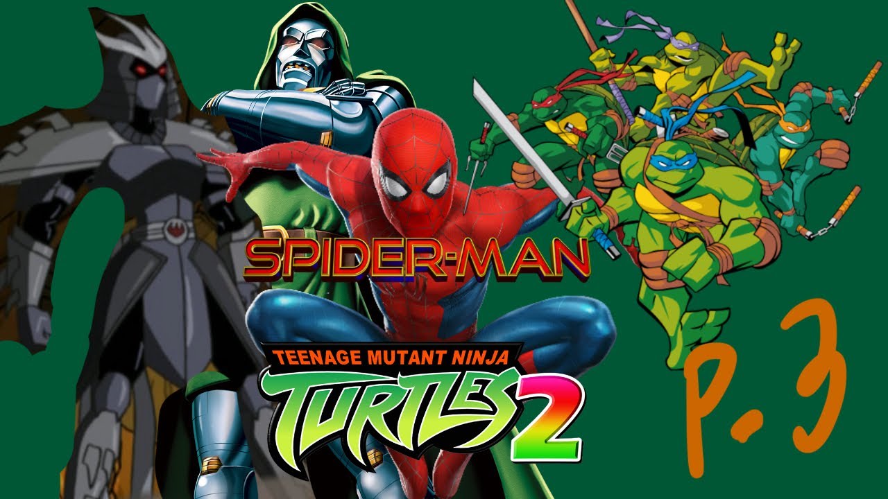 Spider-Man: TMNT 2 Part 3 - YouTube