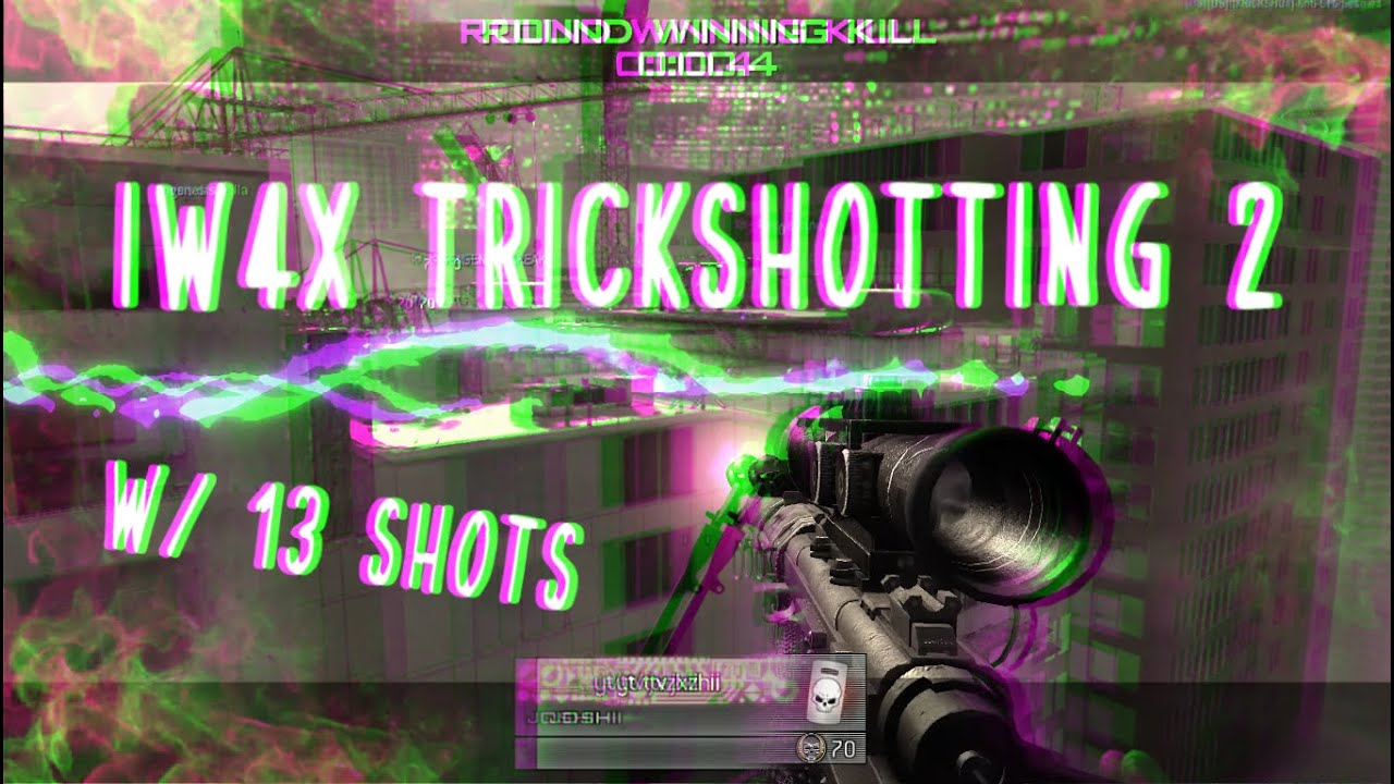IW4X Trickshotting #2 (13 Shots!) - YouTube