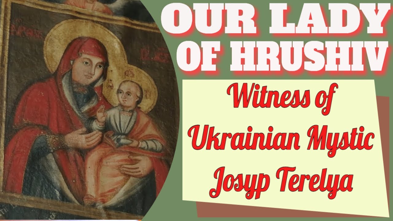 Ukrainian Mystic Josyp Terelya's Witness on Our Lady of Hrushiv - YouTube