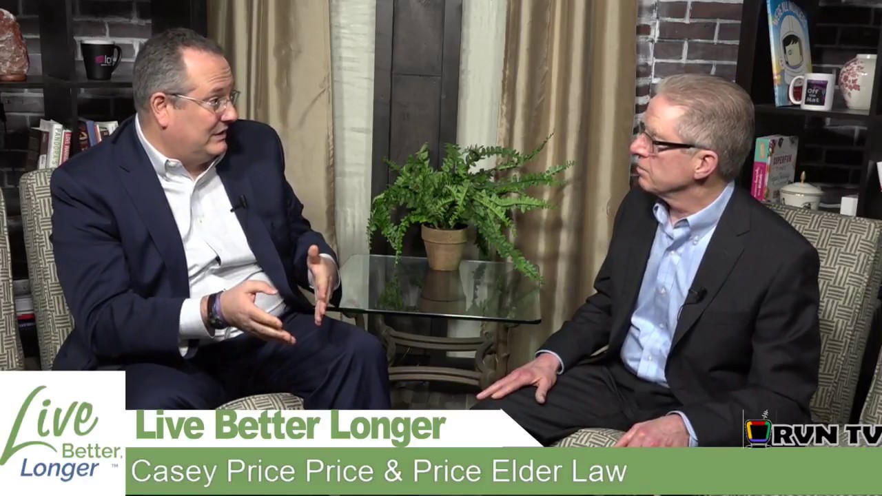 Live Better, Longer with Casey Price of Price and Price Elder Law - YouTube