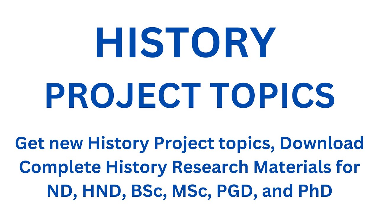 History Project Topics: Uncovering Fascinating Stories from the Past ...
