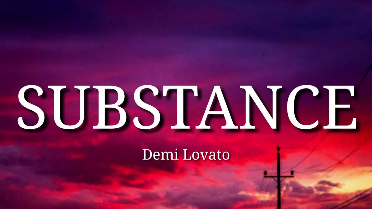Demi Lovato - SUBSTANCE (Lyrics) - YouTube