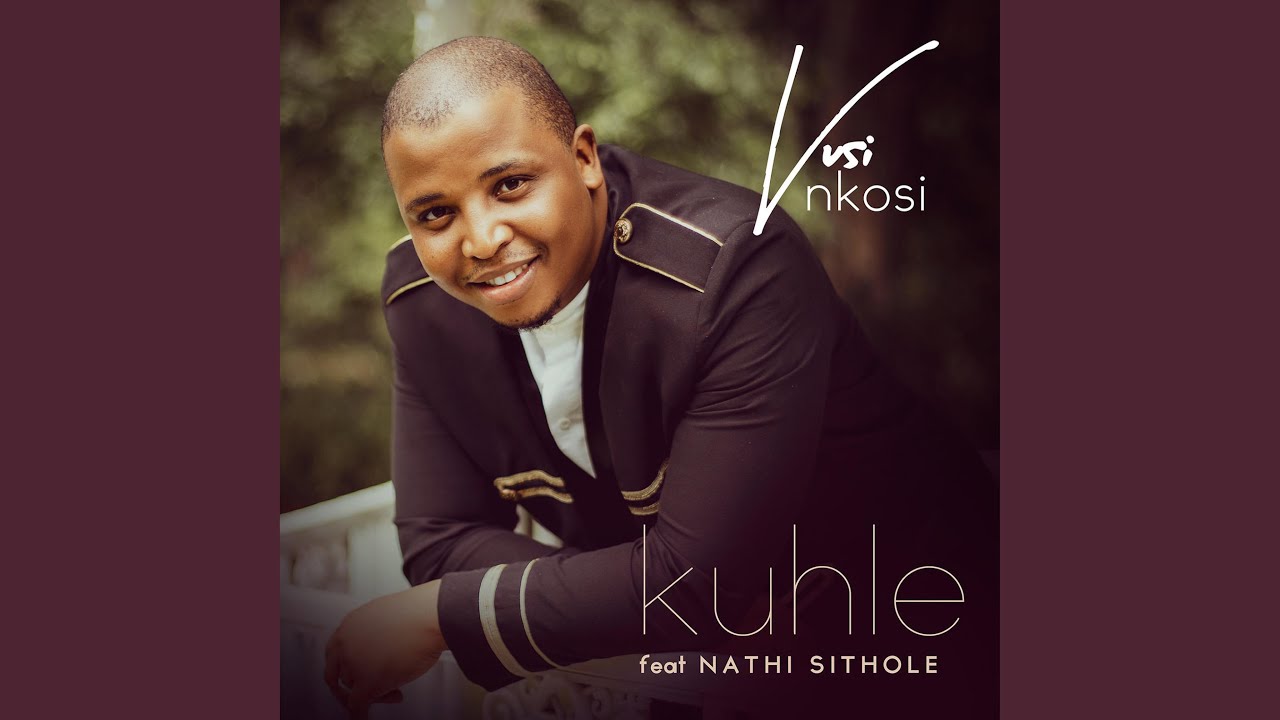 Kuhle (feat. Nathi Sithole) - YouTube Music
