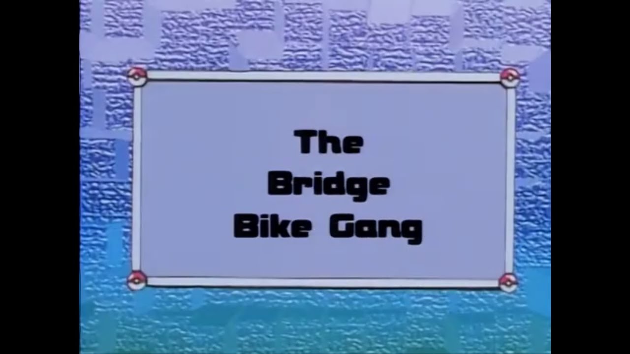 Pokemon Episode 36 (S01E36) The Bridge Bike Gang! in Minutes - YouTube