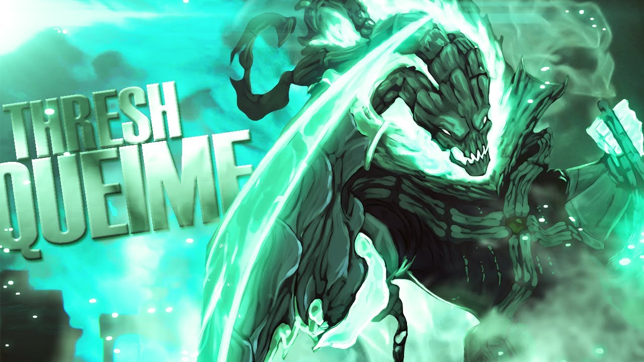 Thresh - Queime (League of Legends) - YouTube