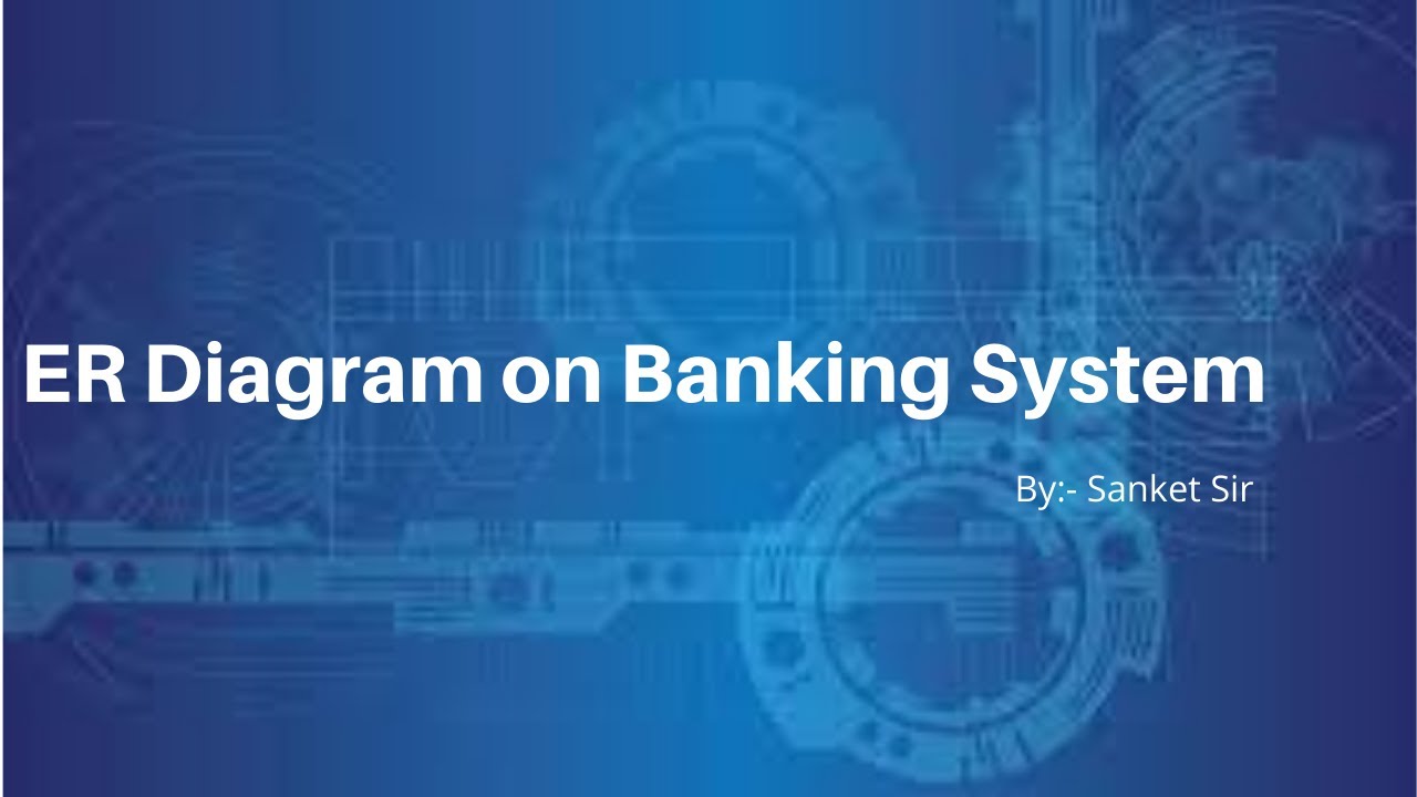 ER Diagram on Banking System - YouTube
