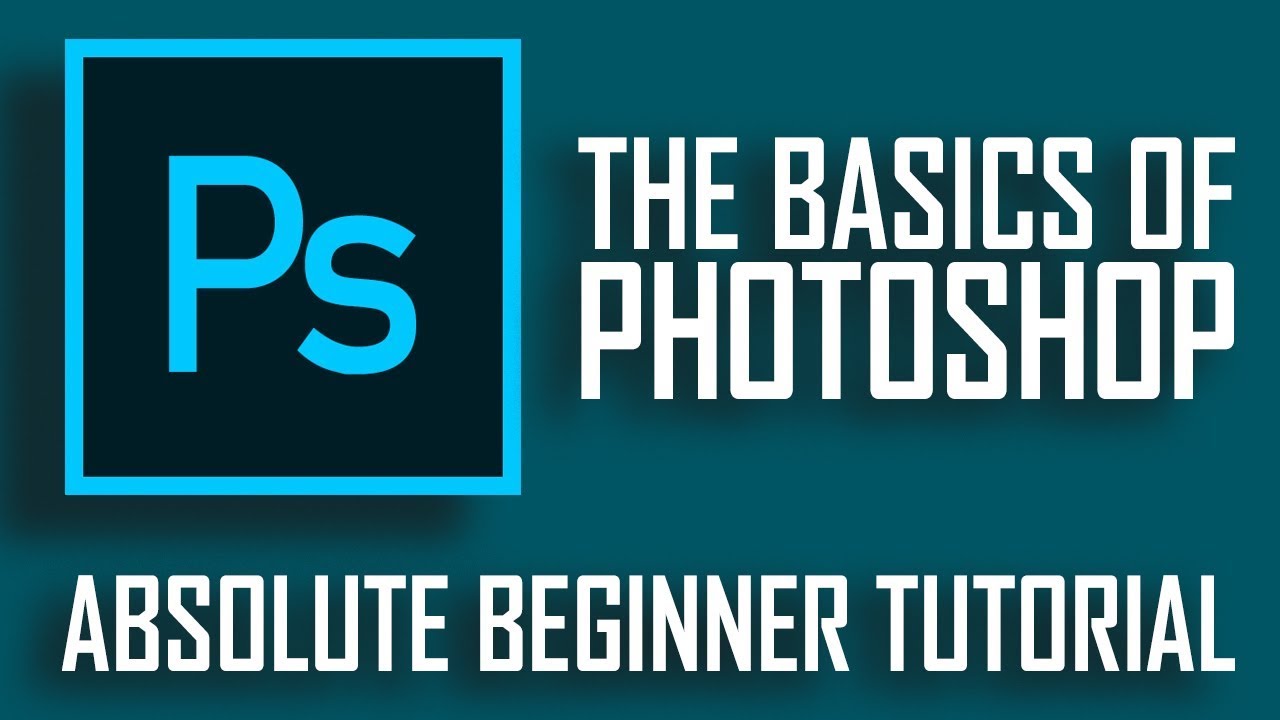 Photoshop Tutorial Basics for the Absolute Beginners | 34 Minute ...