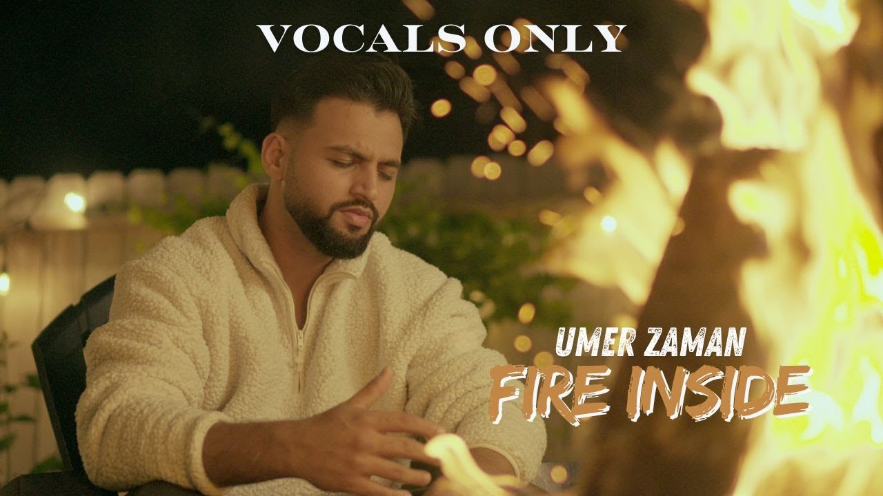 Umer Zaman | Fire Inside Official Vocals Only Nasheed video - YouTube