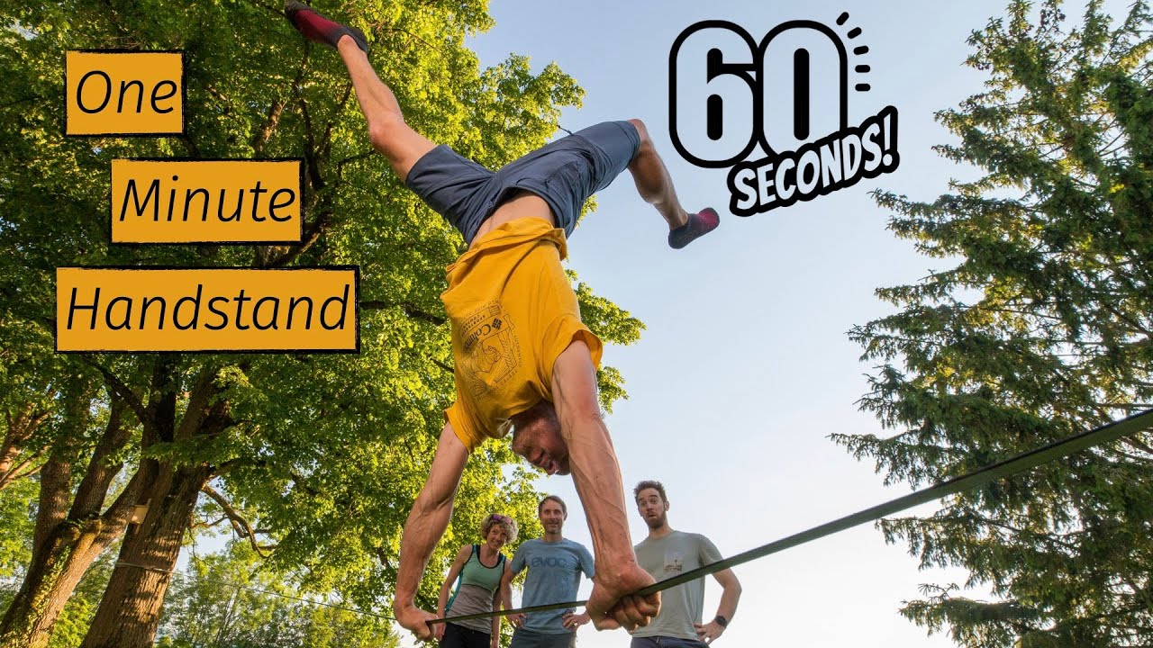 From 0 to 60 - 7 years training for just one Minute Slackline Handstand ...