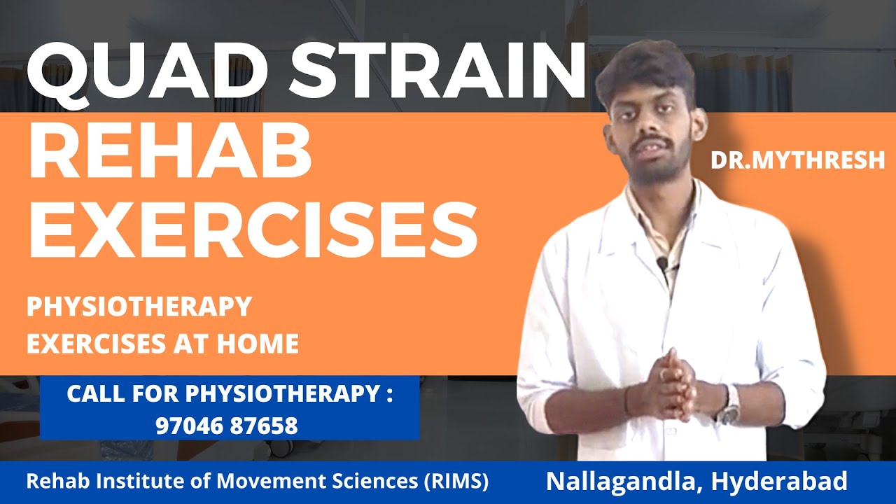 Quad Strain Rehab Exercises | Best Physiotherapy Center in Hyderabad ...