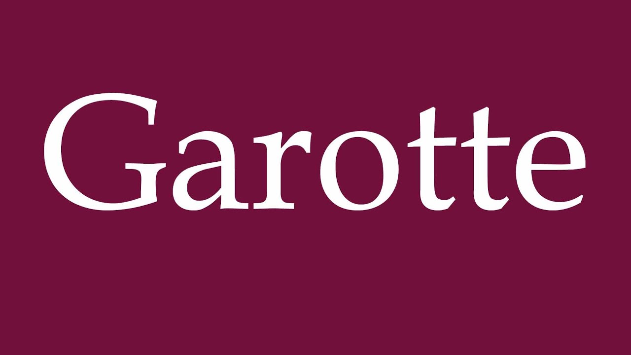 How to Pronounce ''Garotte'' Correctly in German - YouTube