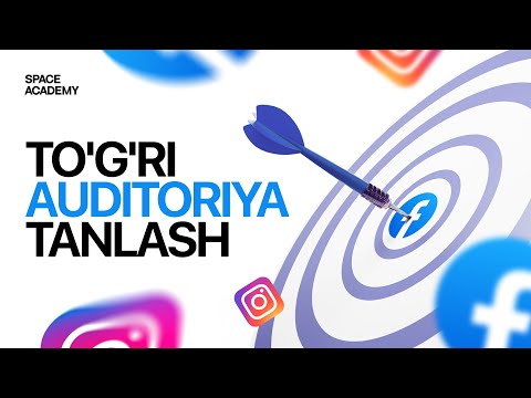 Qanday qilib to'g'ri auditoriya tanlash. Targetting start (3 dars)