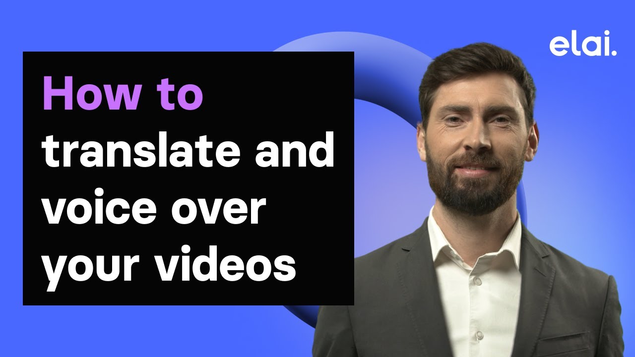 How to translate and voice over your videos with Elai - YouTube