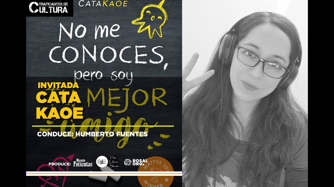 Cata Kaoe, autora de "No me conoces, pero soy tu mejor amigo" - YouTube