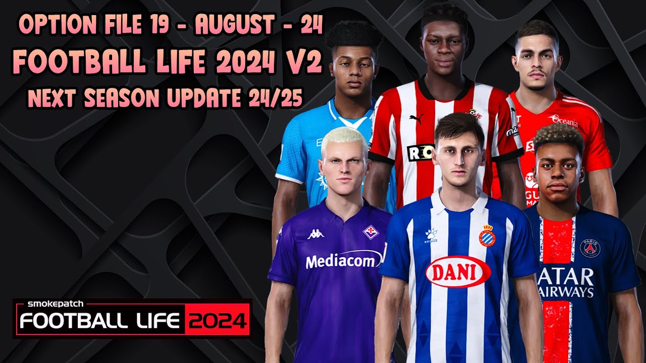 OPTION FILE FOOTBALL LIFE 2024 V2 NEXT SEASON UPDATE SEASON 24/25 ...