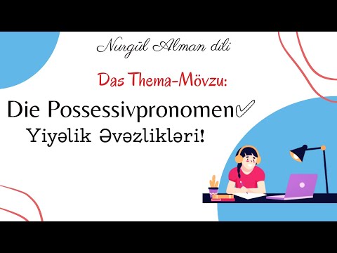 Alman dili- 2)Yiyelik evezlikleri (die Possessivpronomen) #almandili