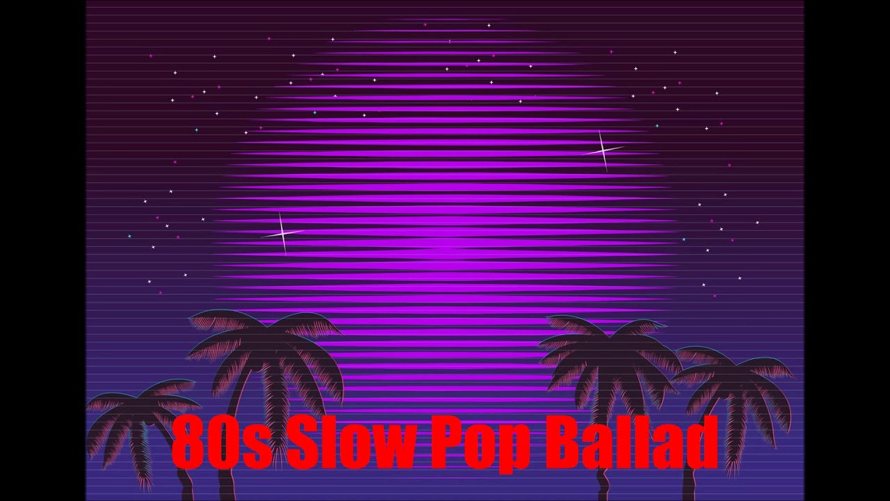 80s Slow Pop Ballad 2018 - YouTube