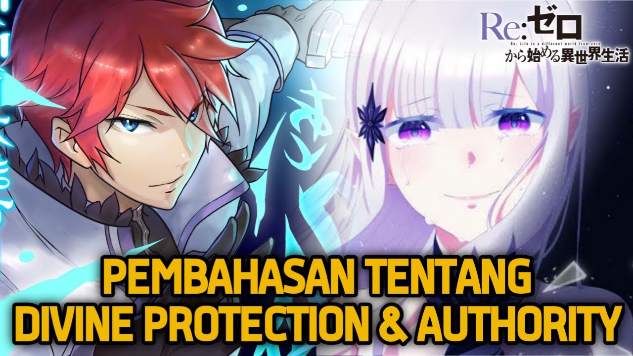 PEMBAHASAN TENTANG DIVINE PROTECTION DAN AUTHORITY DALAM ANIME REZERO ...