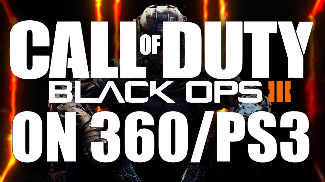 Black Ops 3 on Xbox 360/Playstation 3 CONFIRMED by Activision! (BO3 on ...
