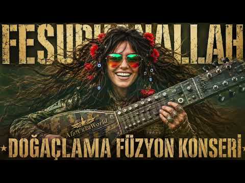FESUPHANALLAH - Efsane Füzyon Doğaçlama Konseri