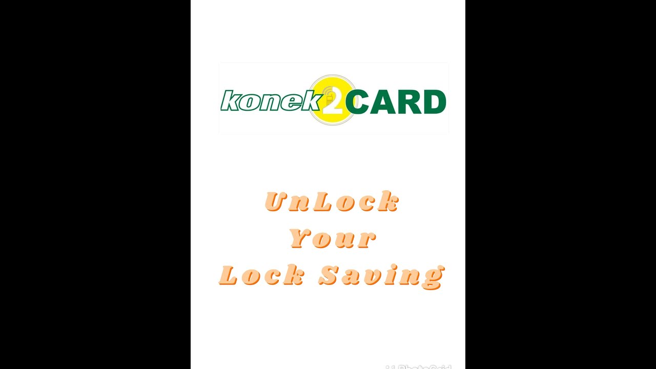 KONEK2CARD HOW TO UNLOCK THE LOCK SAVINGS ? - YouTube