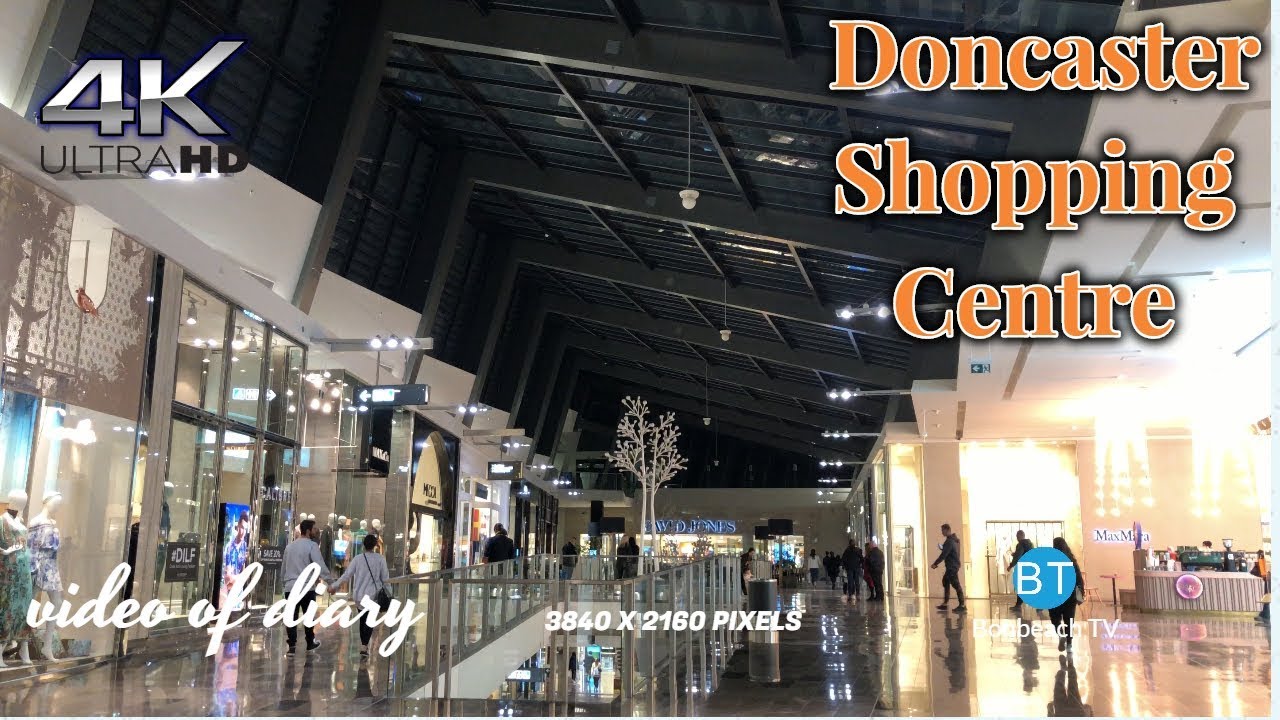 4K VIDEO Doncaster Shopping Centre VIC AUS (2019) 4k video UHD - YouTube
