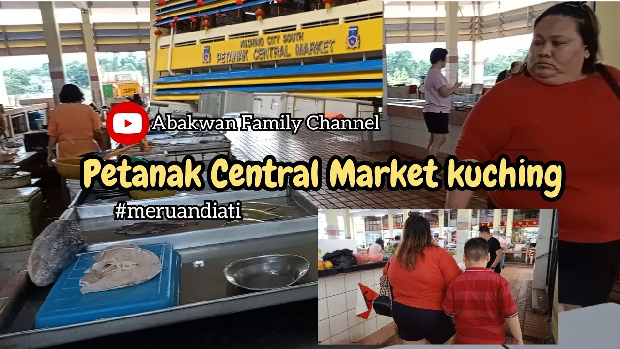 Raon-raon Petanak Central Market Kuching//banyak sayur-sayuran dan ikan ...