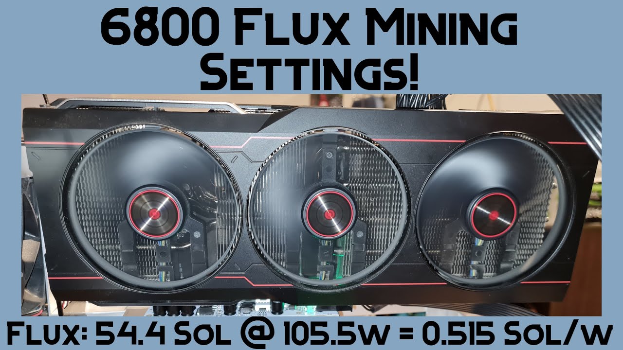 6800 Flux Mining Settings! | 54.4 Sol @ 105.5w - YouTube