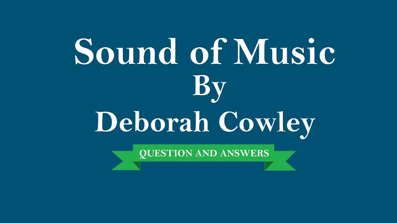 Sound of Music By Deborah Cowley | Question And Answers - YouTube