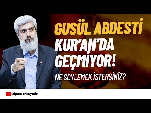 Gusül Abdesti Kur'an'da Geçmemesine Rağmen Almamız Gerekir mi? | Alparslan Kuytul Hocaefendi