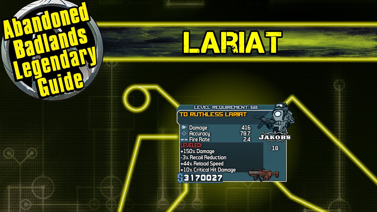 Borderlands: *Lariat* Abandoned Badlands Legendary Weapon Guide! - YouTube