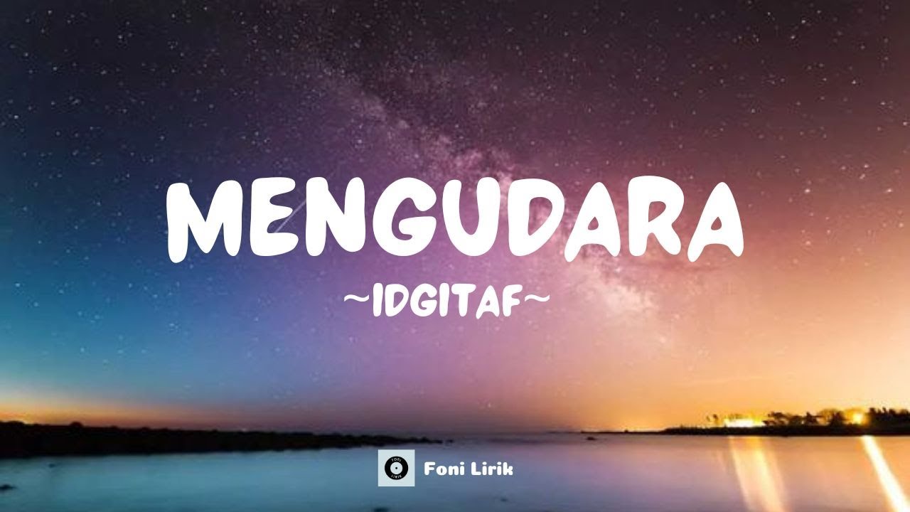 Mengudara - Idgitaf (Lirik Lagu) - YouTube