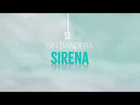 Sin Bandera - Sirena (Lyric Video)