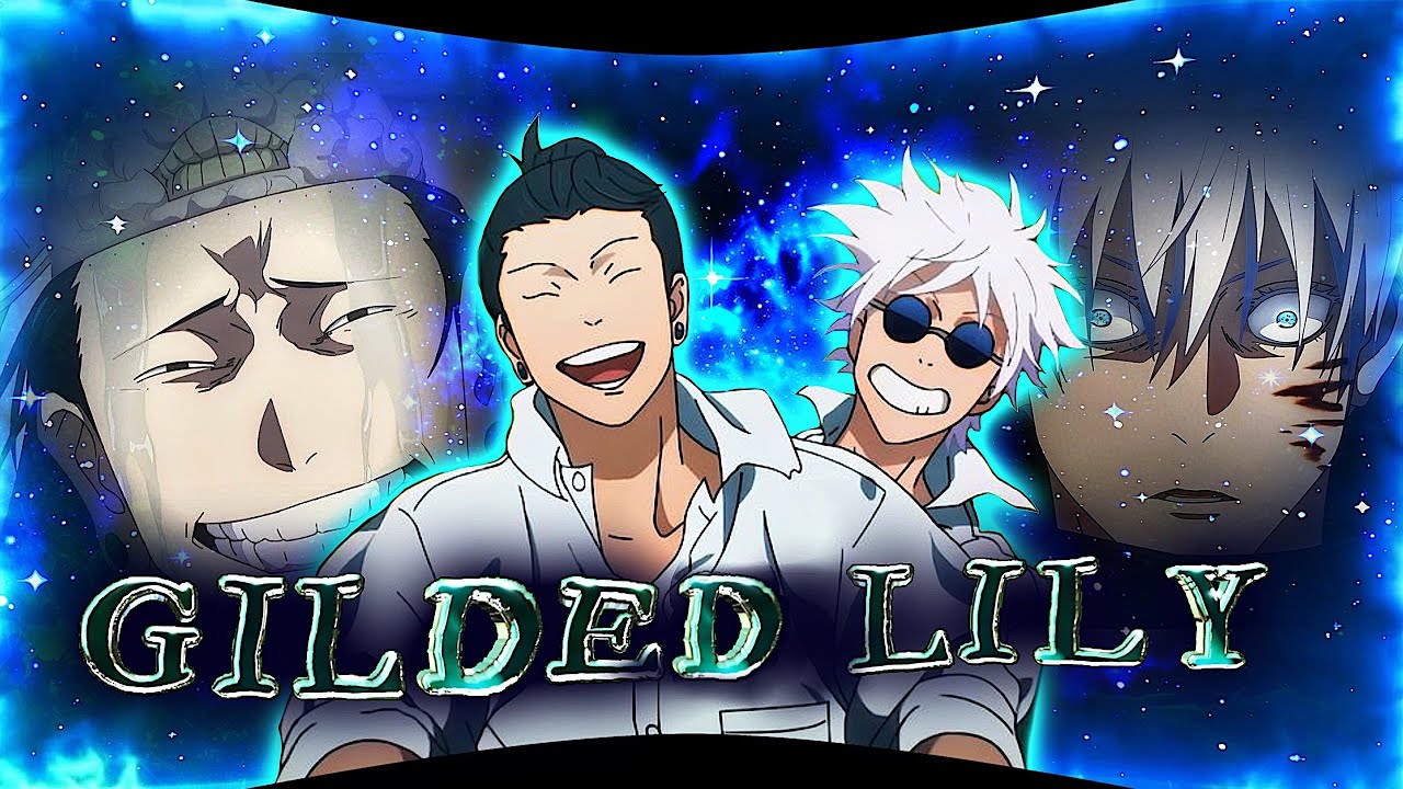 Gojo & Geto💔-GILDED LILY[EDIT~AMV📱] - YouTube