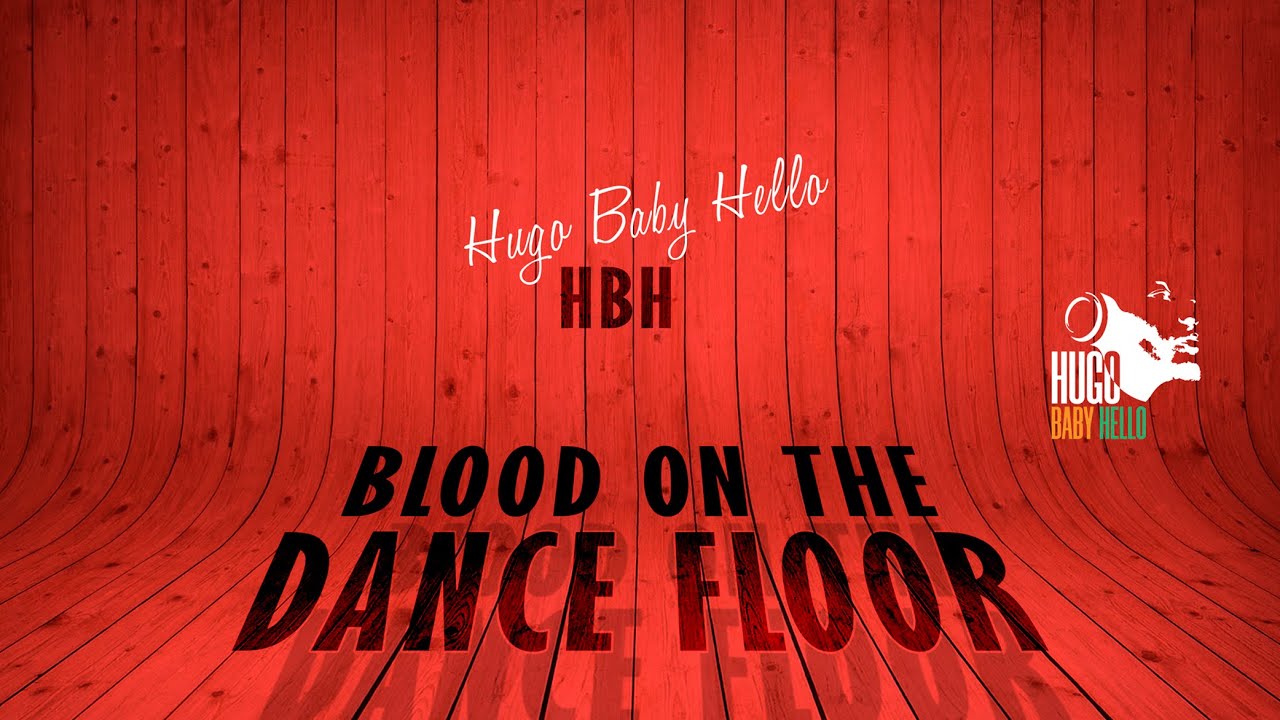 Hugo Baby Hello - Blood On The Dance Floor (Official Audio) - YouTube