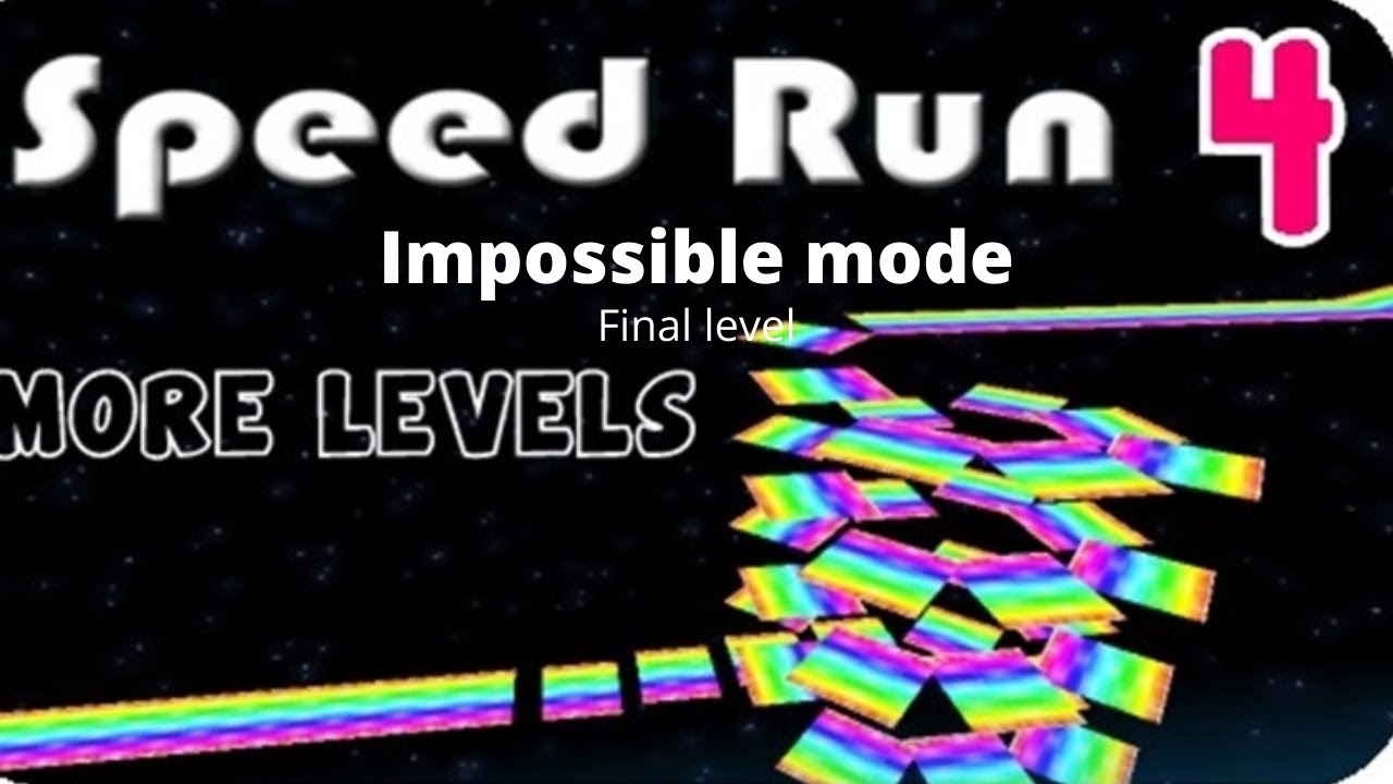 Speed run 4 impossible mode-Final level! - YouTube