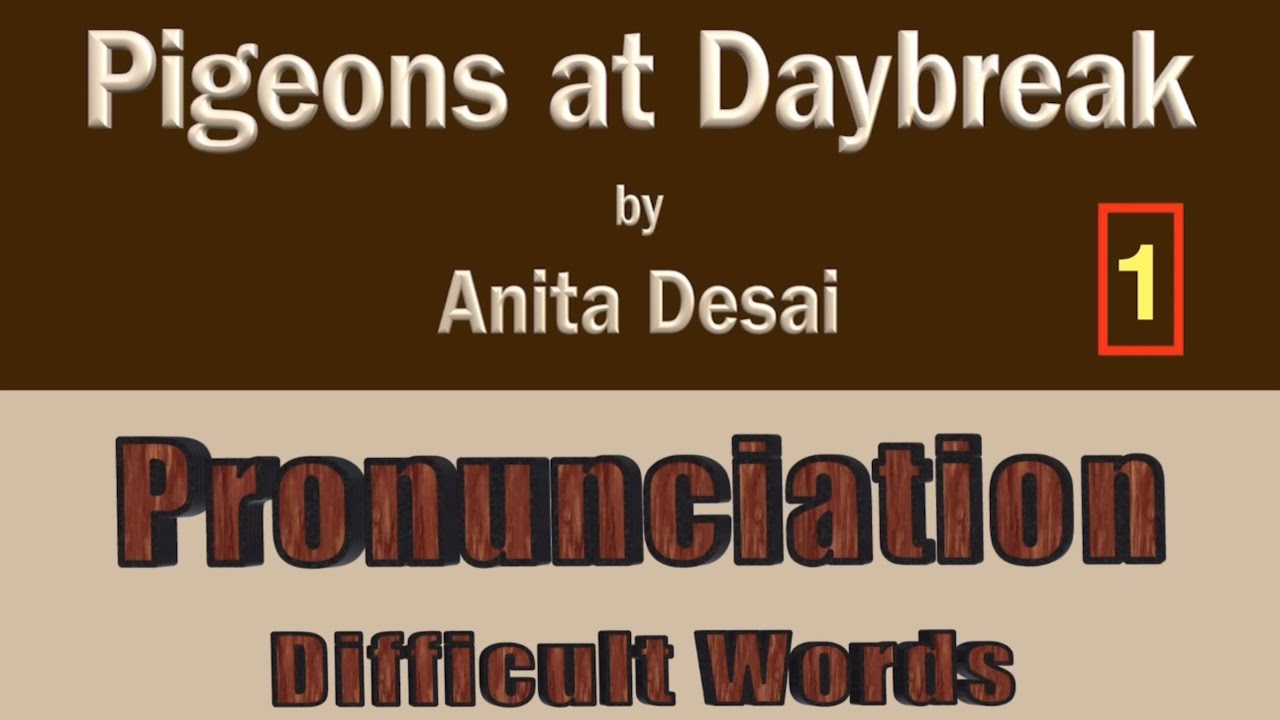 Pigeons at Daybreak, Pronunciation of Difficult Words 1 - YouTube