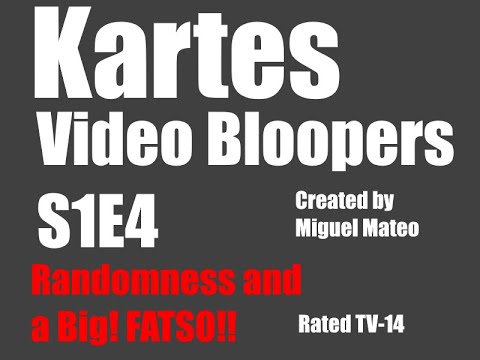 Kartes Video Bloopers S1E4: Randomness and A Big FATSO!! - YouTube